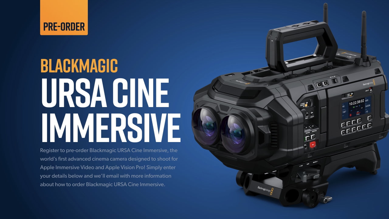 Blackmagic URSA Cine Immersive Camera for Apple Vision Pro Now ...