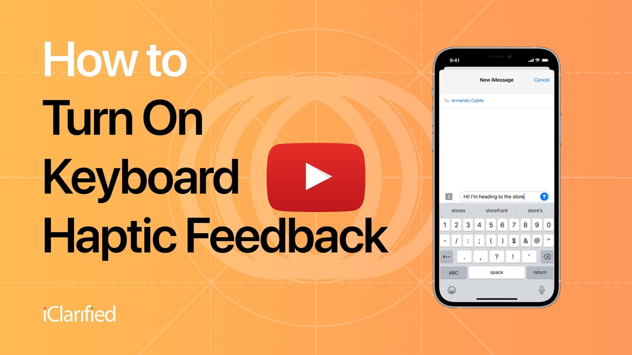 How to Turn On iPhone Keyboard Haptic Feedback [Video] - iClarified