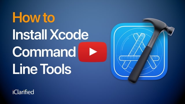 How to Install Xcode Command Line Tools [Video] - iClarified